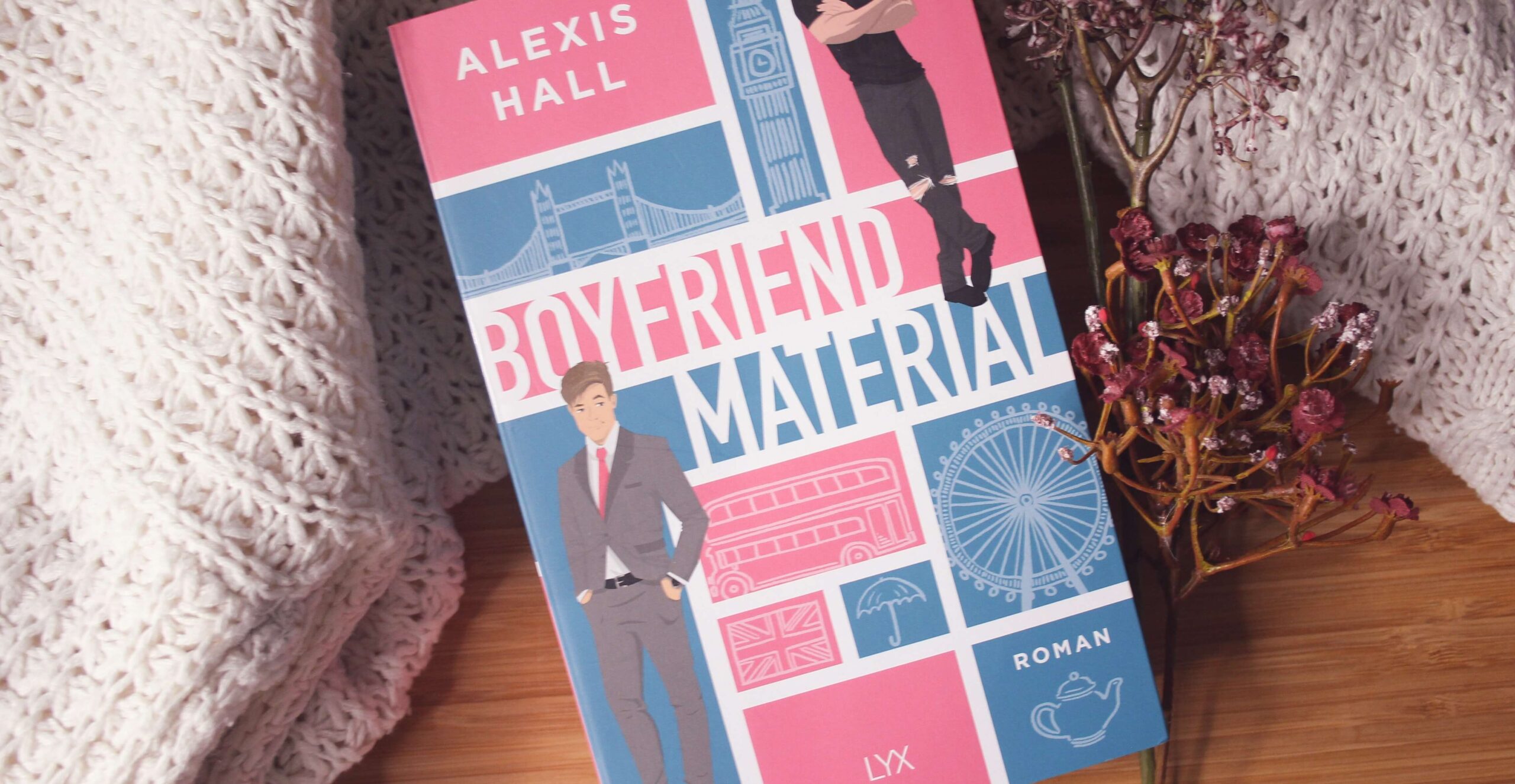 Boyfriend Material | Alexis Hall | Rezension - EasyPeasyBooks